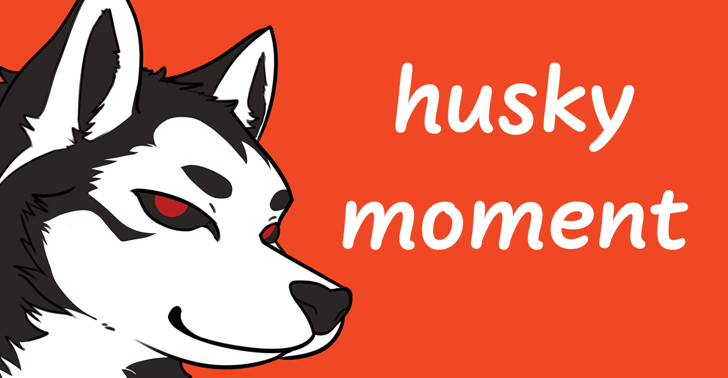 HuskyMoment